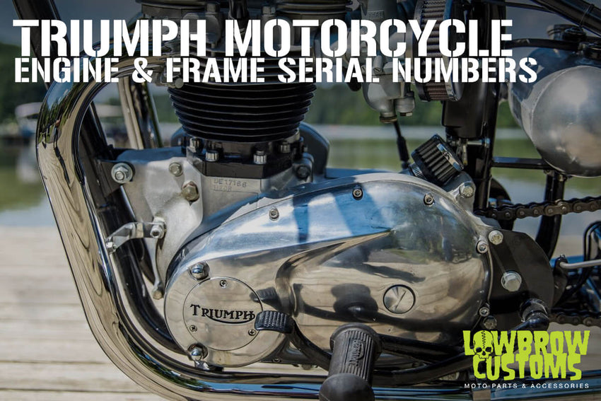 Triumph VIN Decoder: Locate Motorcycle Engine & Frame Numbers – Lowbrow ...