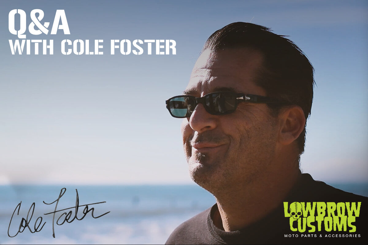 VIDEO: Lowbrow Customs Presents: Q&A With Cole Foster